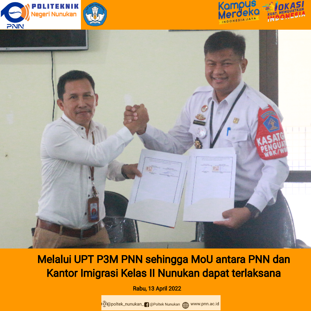 Tingkatkan Kerja Sama, Direktur PNN Tandatangani MoU dengan Imigrasi Nunukan - PNN